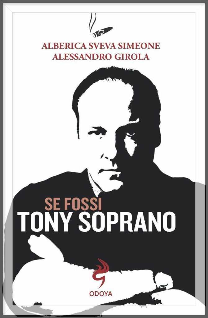 Se Fossi Tony Soprano, il libro di Alberica Sveva Simeone e Alessandro ...